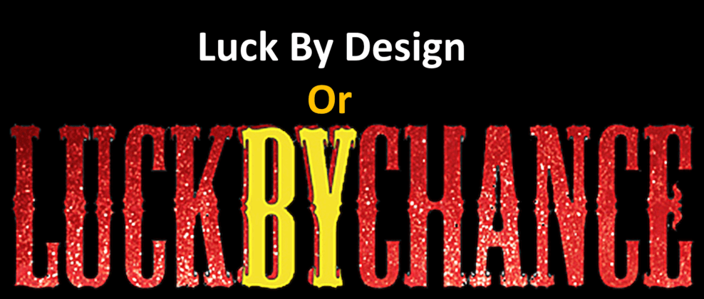 Luck By Chance Or Luck By Design ! - Pran Arora - Personal Blog ...
